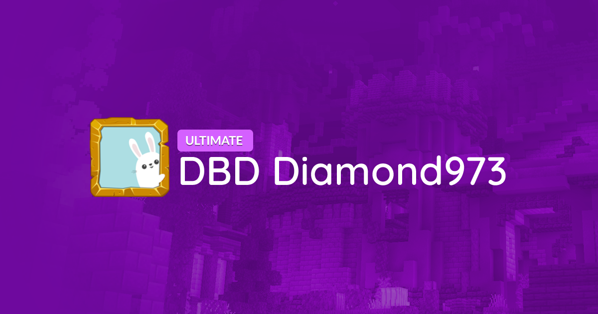 DBD Diamond973's Profile - The Hive