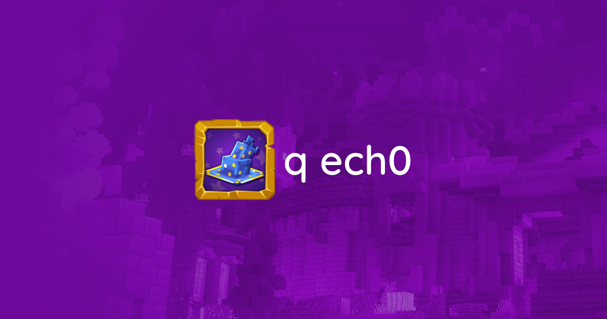 q ech0's Profile - The Hive